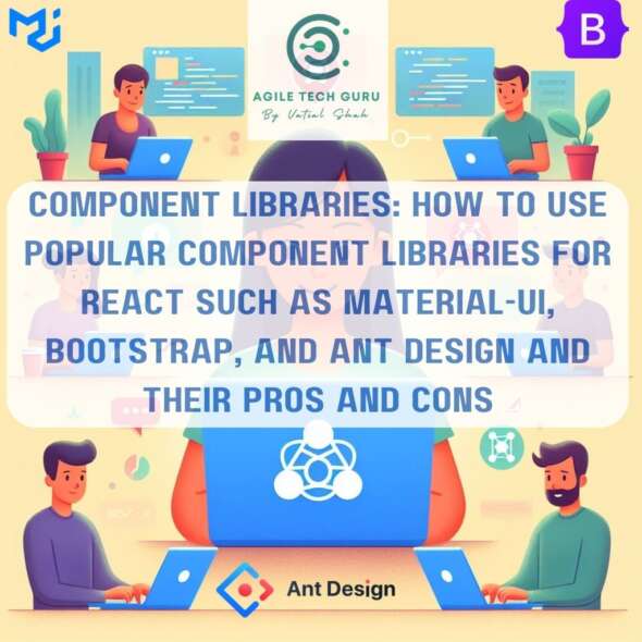 Component Libraries: How to use popular component libraries for React ...